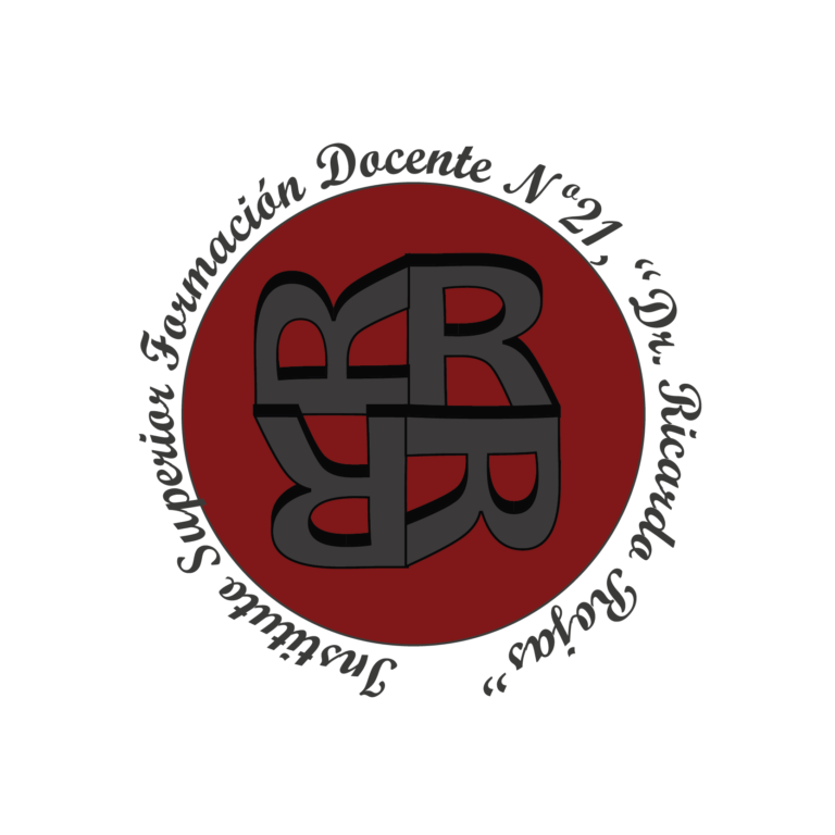 INSTITUTO SUPERIOR DE FORMACIÓN DOCENTE Nº 21 – "Dr. Ricardo Rojas"