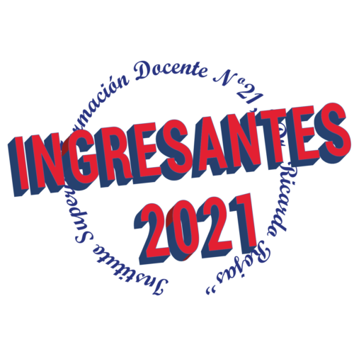 INSTITUTO SUPERIOR DE FORMACIÓN DOCENTE Nº 21 – "Dr. Ricardo Rojas"